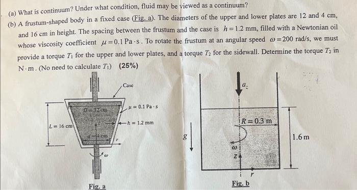 Solved (a) What is continuum? Under what condition, fluid | Chegg.com