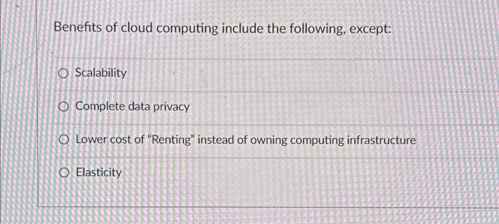 Solved Benefits of cloud computing include the following, | Chegg.com