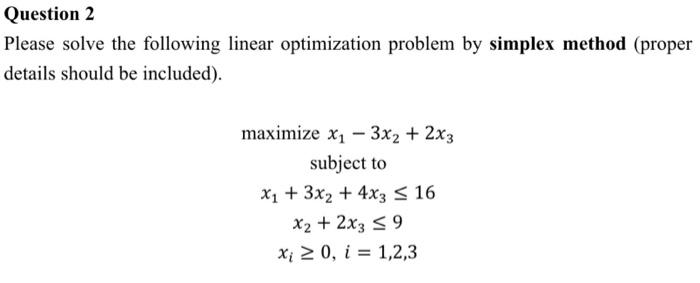 Solved Dear all, I want to know how to find the optimal | Chegg.com
