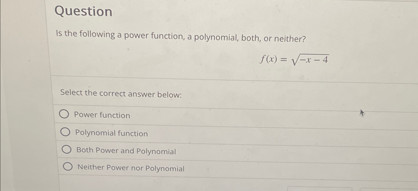 Solved QuestionIs the following a power function, a | Chegg.com
