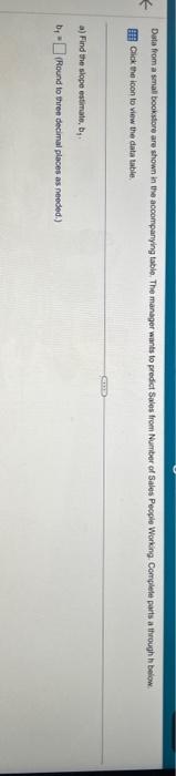 Solved a) find the slope estimate, b1b) what foes b1 mean in | Chegg.com