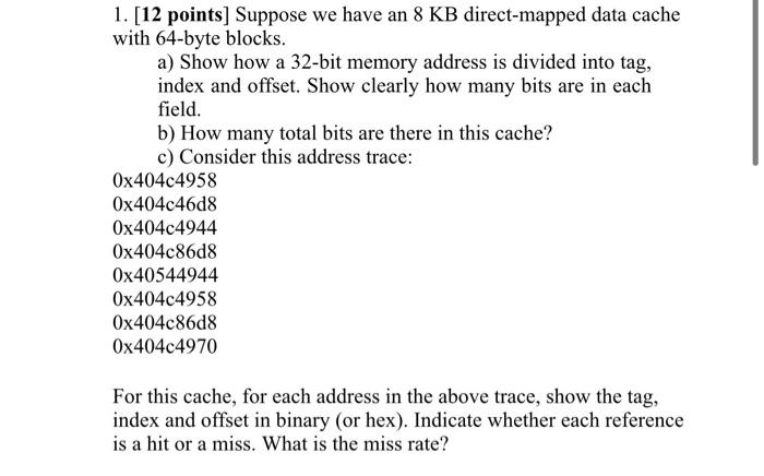 Solved 1. [12 points] Suppose we have an 8 KB direct-mapped | Chegg.com