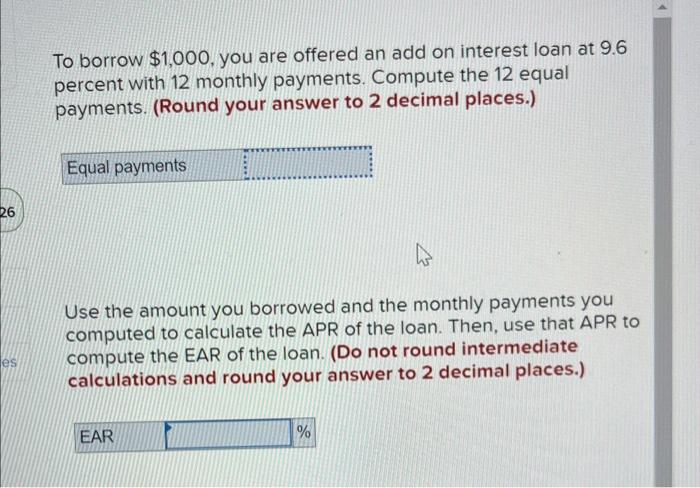 Solved To borrow $1,000, you are offered an add on interest | Chegg.com