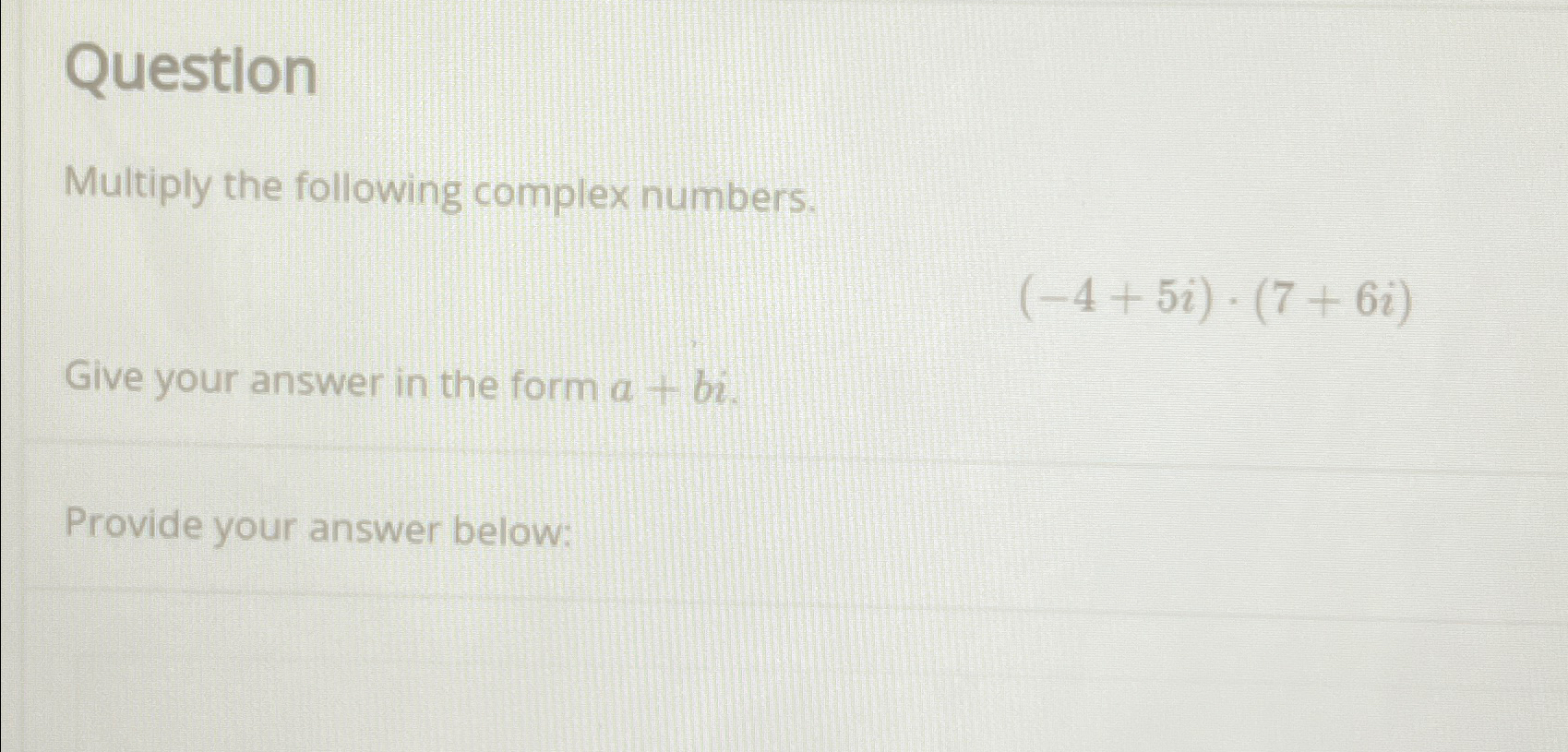 Solved QuestionMultiply the following complex | Chegg.com