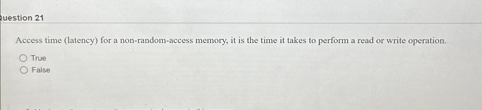 Solved Ruestion 21Access time (latency) ﻿for a | Chegg.com