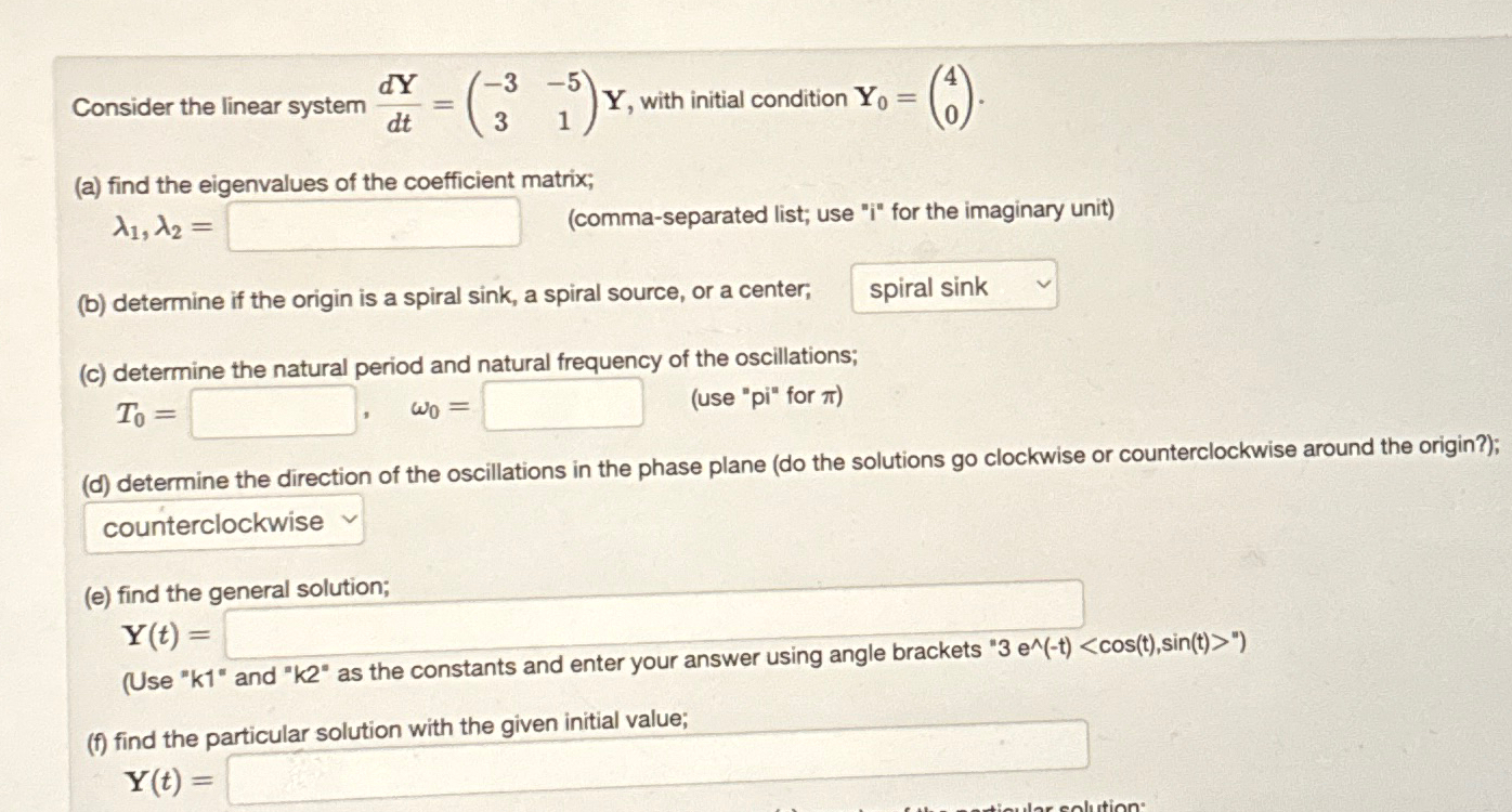 Solved Consider the linear system dYdt=([-3,-5],[3,1])Y, | Chegg.com