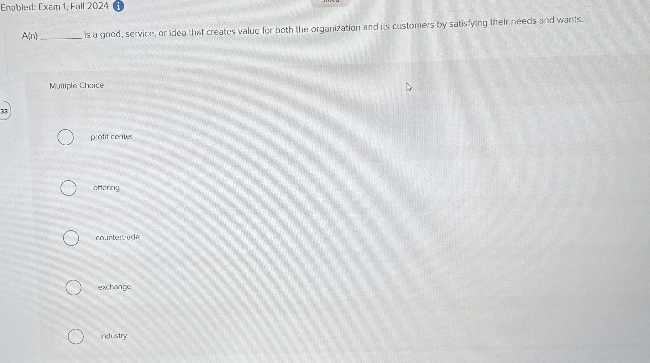 Solved Enabled: Exam 1, ﻿Fall 2024 (i)A(n)is a good, | Chegg.com