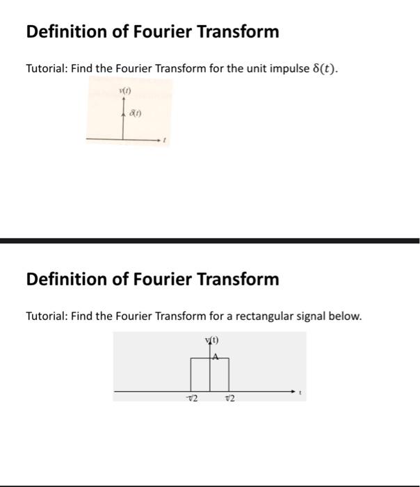 Solved Definition of Fourier Transform Tutorial: Find the | Chegg.com