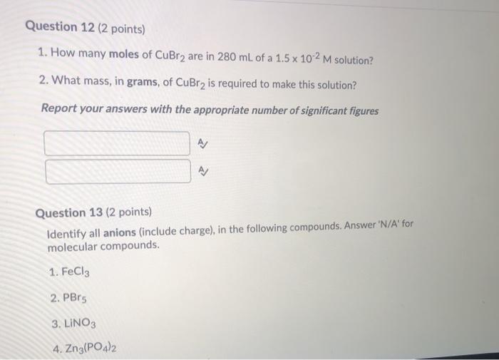 Solved Question 12 (2 points) 1. How many moles of CuBr2 are | Chegg.com