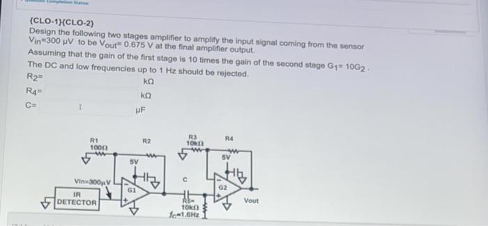 Solved (CLO-1 CLO-2) Design the following two stages | Chegg.com