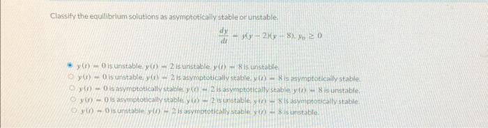 Solved Classify the equilibrium solutions as asymptotically | Chegg.com