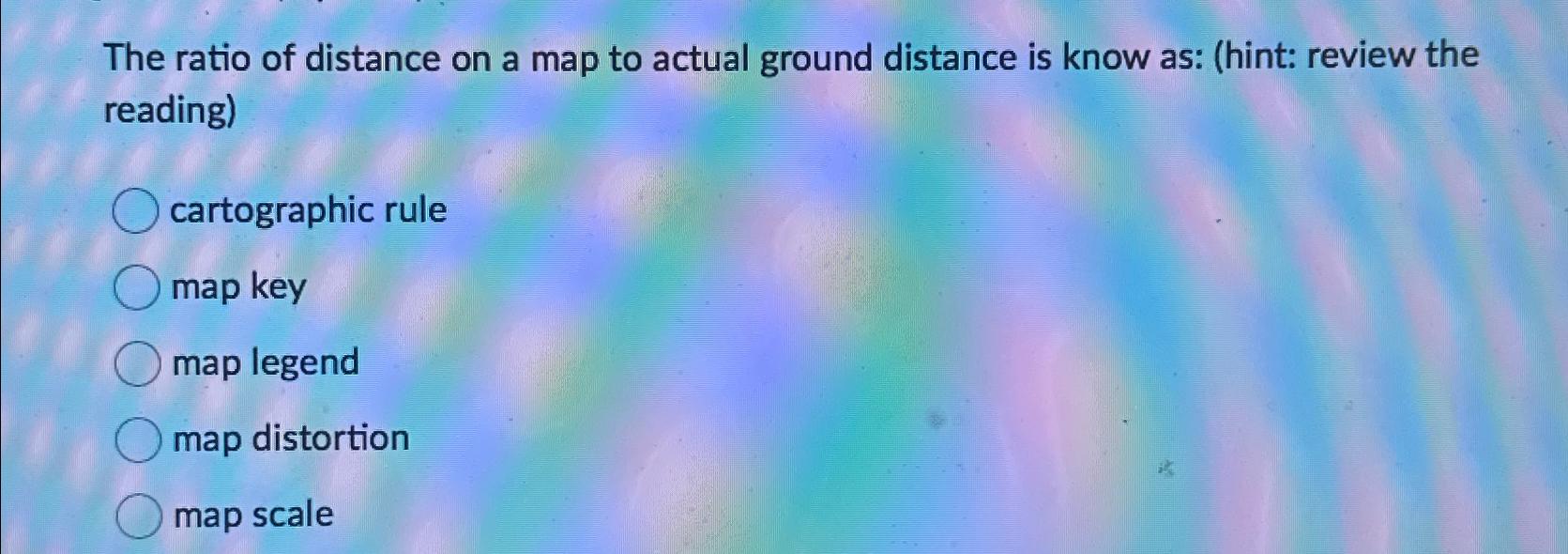 Solved The ratio of distance on a map to actual ground | Chegg.com