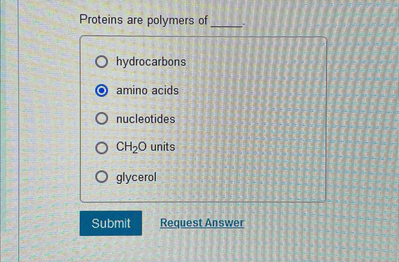 Solved Proteins are polymers ofhydrocarbonsamino | Chegg.com