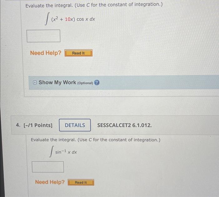 Solved Evaluate the integral. (Use C for the constant of | Chegg.com