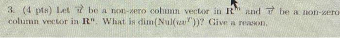Solved 3. (4 pts) Let 77 be a non-zero column vector in R" | Chegg.com