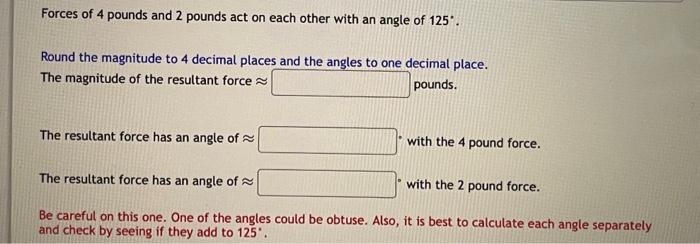 Solved Forces of 4 pounds and 2 pounds act on each other | Chegg.com