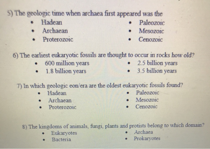 Solved 5) The geologic time when archaea first appeared was | Chegg.com