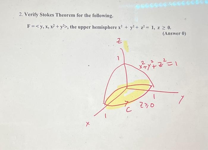 Solved 2. Verify Stokes Theorem for the following. | Chegg.com