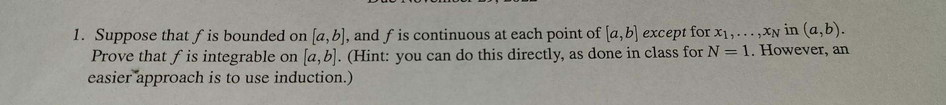 Solved 1. Suppose that f is bounded on [a,b], and f is | Chegg.com