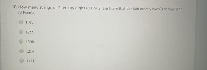Solved 10. How many strings of 7 ternary digits (0,1 or 2) | Chegg.com