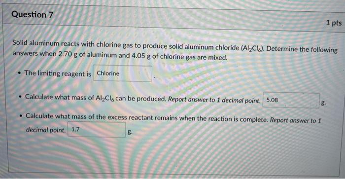 Solved Solid aluminum reacts with chlorine gas to produce | Chegg.com Solved Solid aluminum reacts with chlorine gas to produce | Chegg.com
