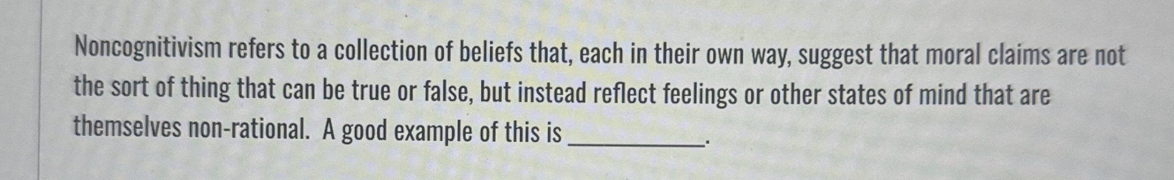 Solved Noncognitivism refers to a collection of beliefs | Chegg.com