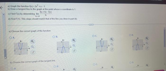 Solved a) Graph the function f(x)=2x2+x−1. b) Draw a tangent | Chegg.com