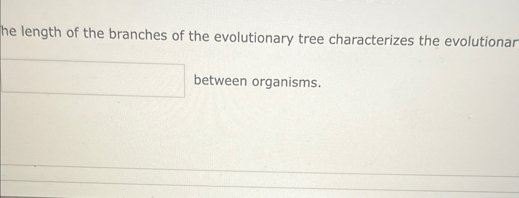 Solved he length of the branches of the evolutionary tree | Chegg.com