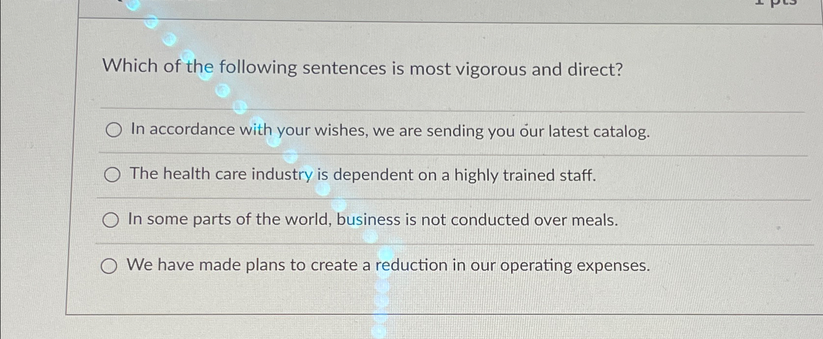 Solved Which of the following sentences is most vigorous and | Chegg.com