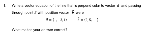 Solved Write a vector equation of the line that is | Chegg.com