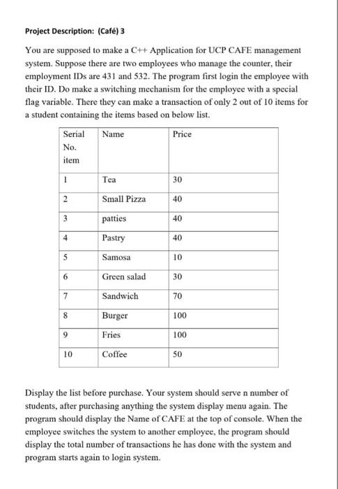 Solved Project Description: (Cafe) 3 You are supposed to | Chegg.com
