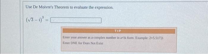 Solved Use De Moivre's Theorem to evaluate the expression. | Chegg.com