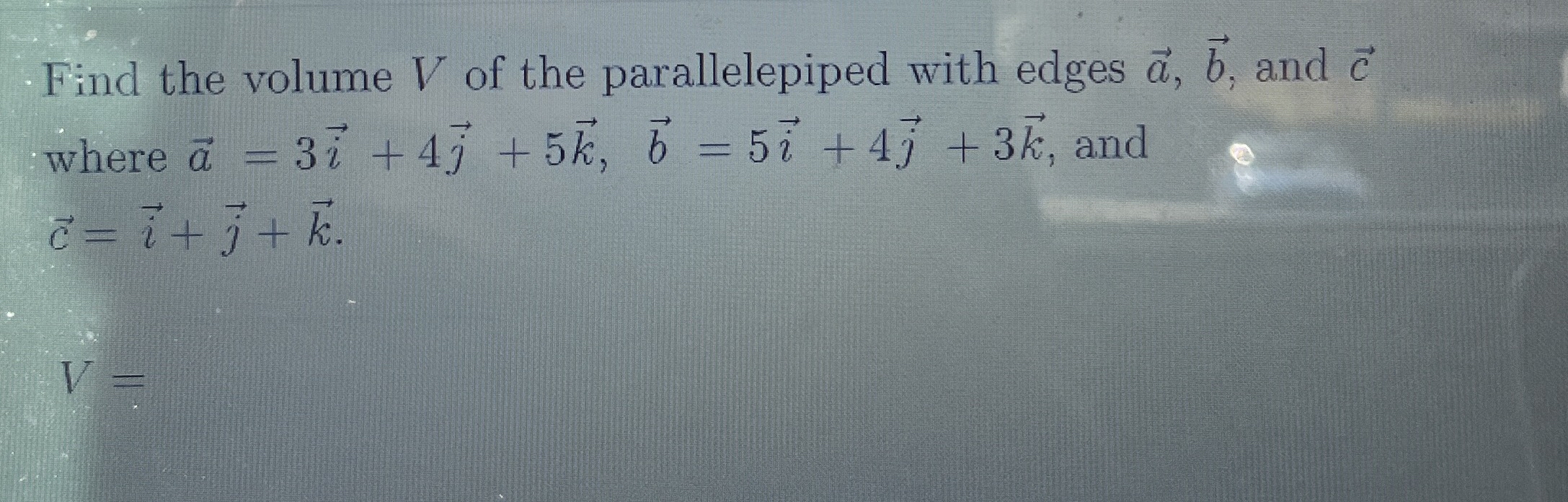 Solved Find the volume V ﻿of the parallelepiped with edges | Chegg.com