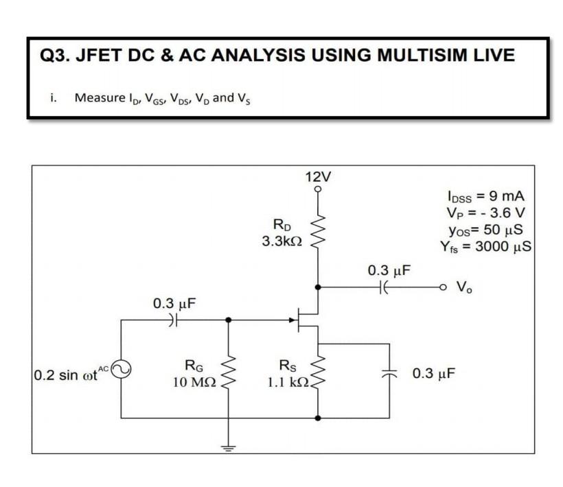 Solved Q3. JFET DC & AC ANALYSIS USING MULTISIM LIVE Measure | Chegg.com