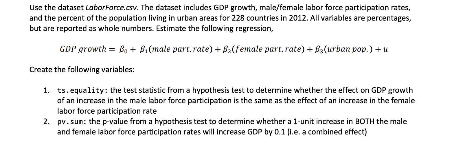 Solved Use the dataset LaborForce.csv. ﻿The dataset includes | Chegg.com