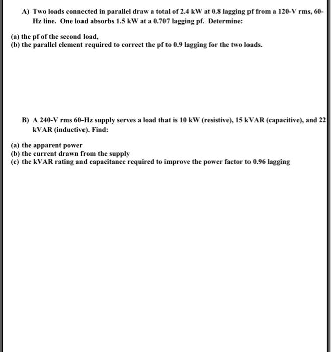 Solved A) Two loads connected in parallel draw a total of | Chegg.com