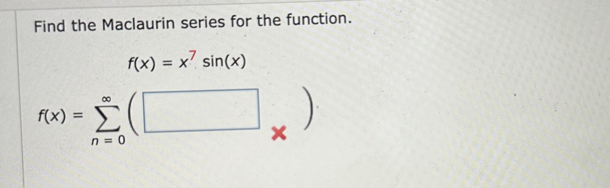 Solved Find the Maclaurin series for the | Chegg.com