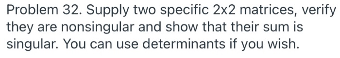 Solved set of all 2 X 2 singular matrices 32. The set of all | Chegg.com