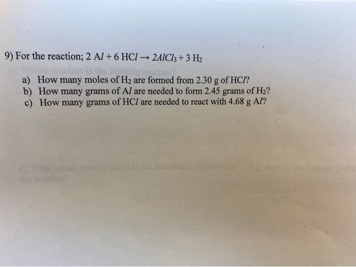 Solved For the reaction; 2Al + 6HCl = 2AlCl3 + 3 H2a) How | Chegg.com