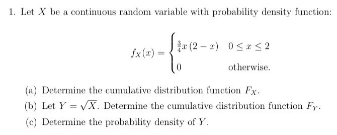 Solved 1. Let X be a continuous random variable with | Chegg.com