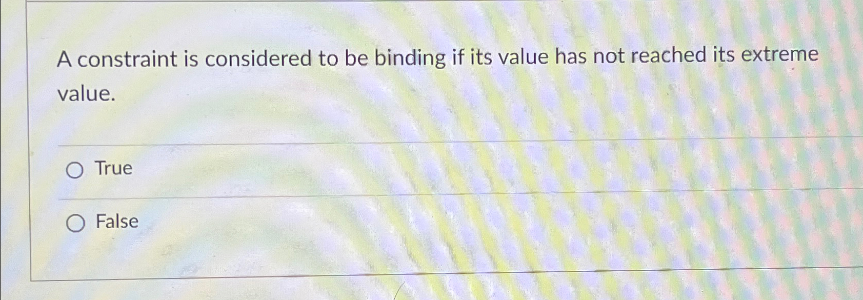 Solved A constraint is considered to be binding if its value | Chegg.com