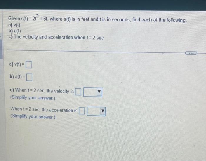 Solved Given s(t)=2t2+6t, where s(t) is in feet and t is in | Chegg.com