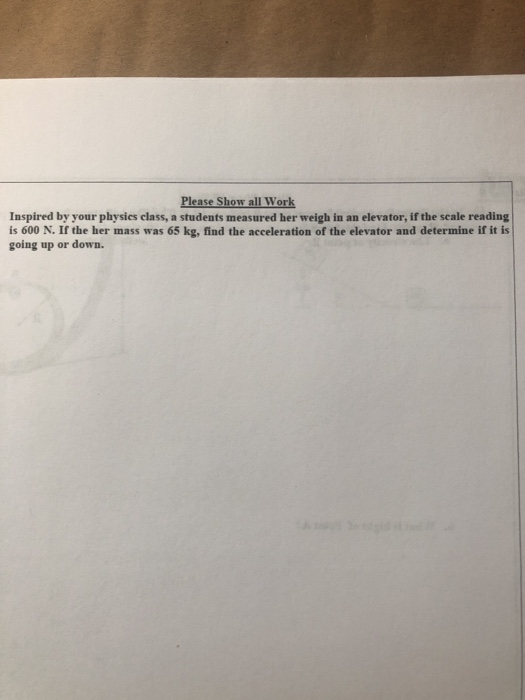 Solved Please Show all Work Inspired by your physics class, | Chegg.com