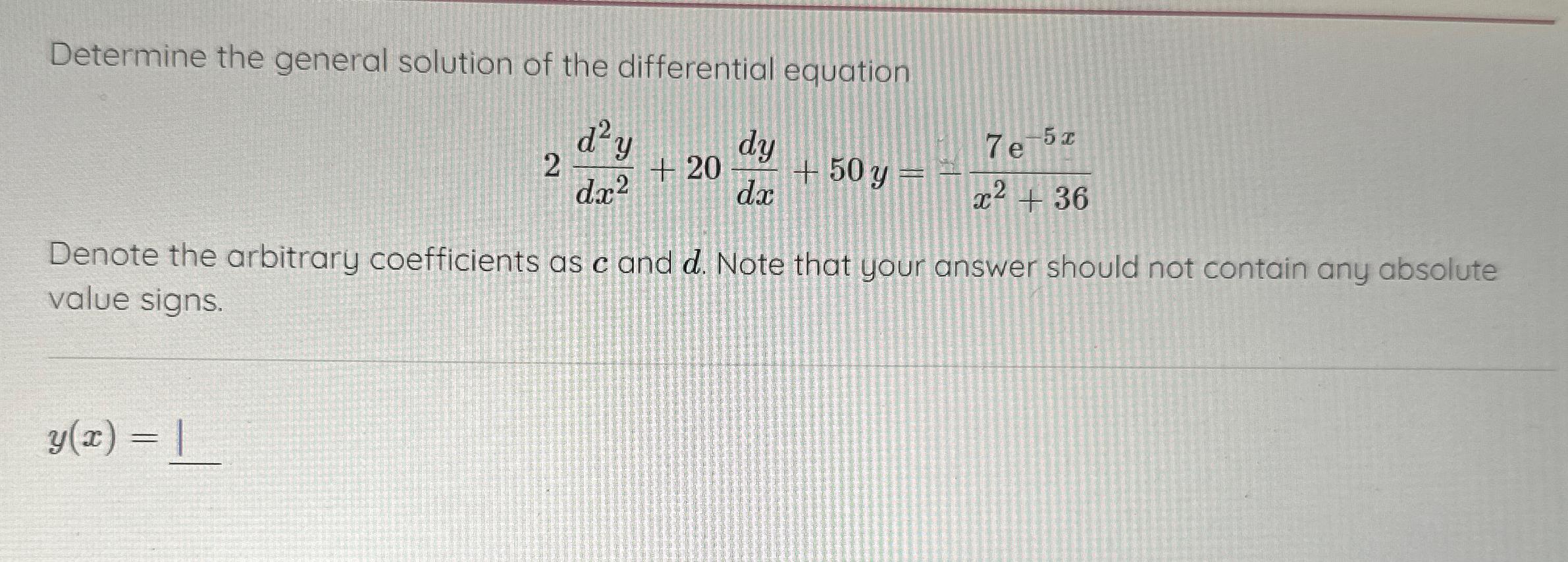 Solved Determine the general solution of the differential | Chegg.com