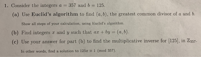 Solved 1. Consider the integers a = 357 and b = 125. (a) Use | Chegg.com