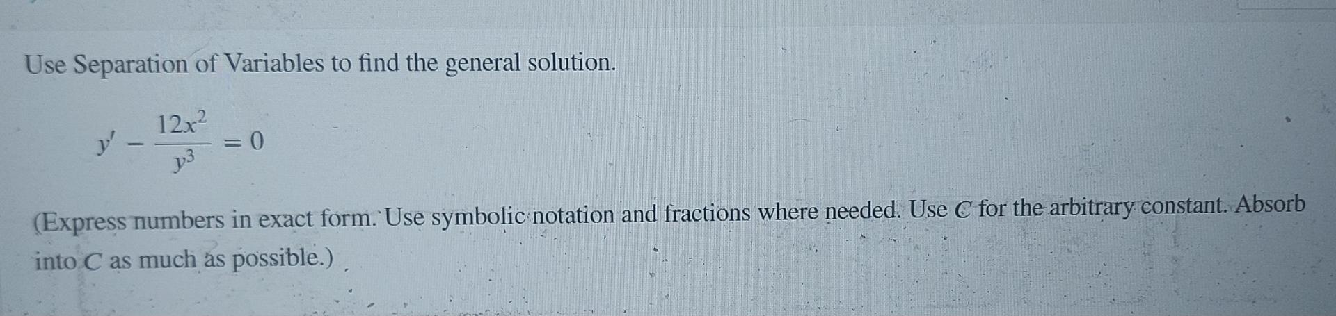 Solved Use Separation of Variables to find the general | Chegg.com