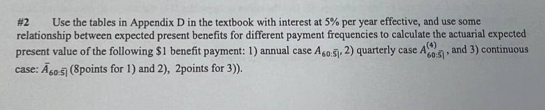 Solved #2 ﻿Use the tables in Appendix D in the textbook with | Chegg.com