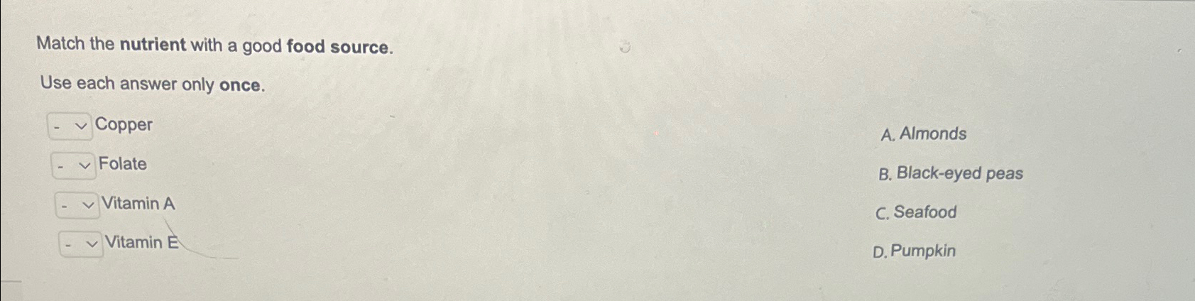 Solved Match the nutrient with a good food source.Use each | Chegg.com