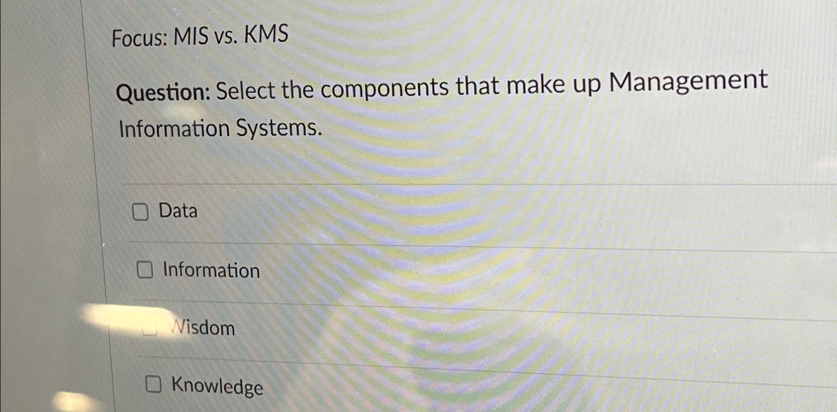 Solved Focus: MIS vs. ﻿KMSQuestion: Select the components | Chegg.com