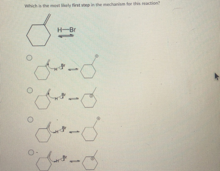 Solved Which is the most likely first step in the mechanism | Chegg.com